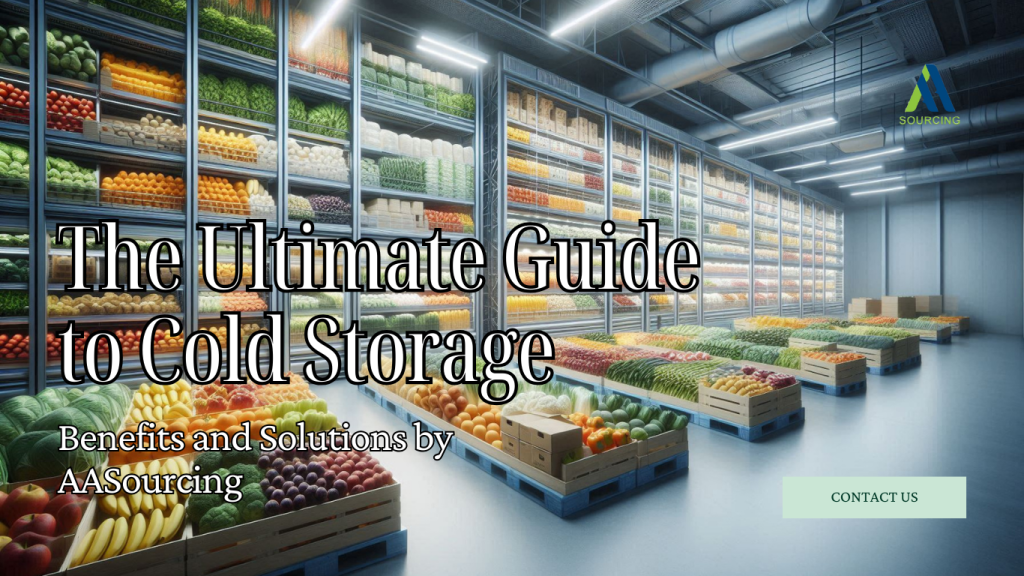 The Ultimate Guide to Cold Storage: Benefits and Solutions