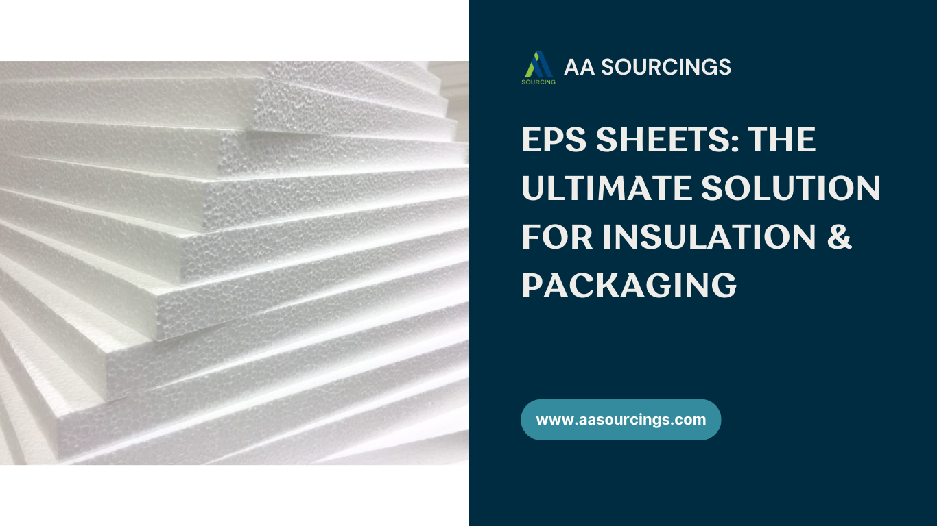 EPS Sheets: The Ultimate Solution for Insulation & Packaging