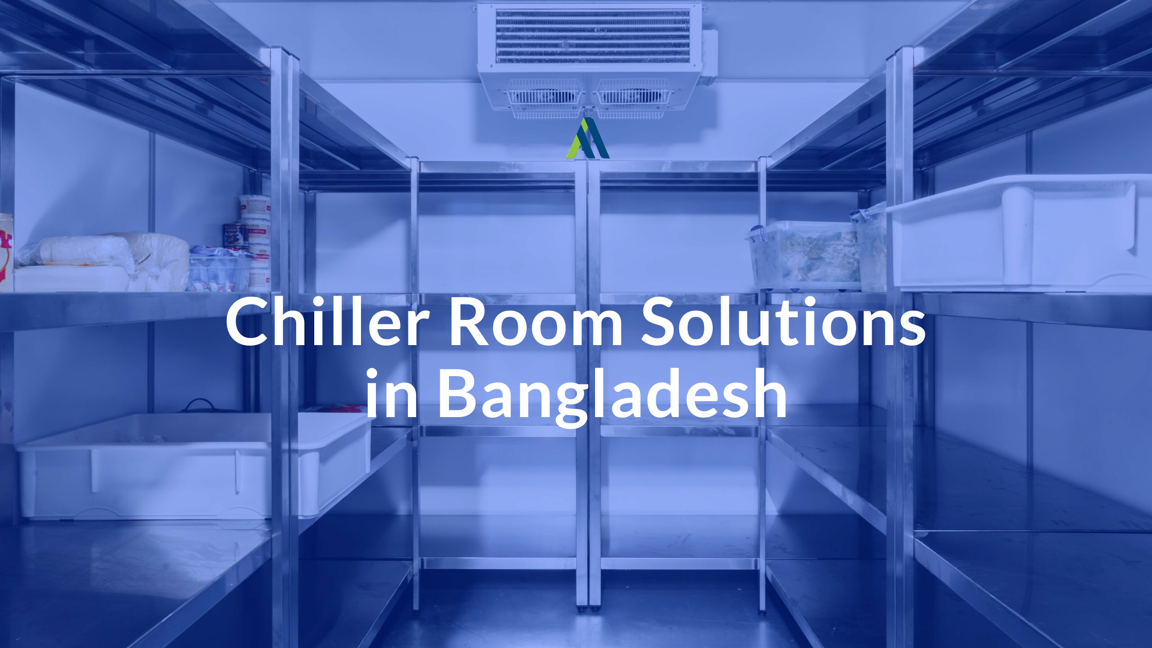 Chiller Room Solutions in Bangladesh: Optimize Cold Storage with ...